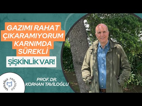 Gazımı Rahat Çıkartamıyorum, Karnımda Sürekli Şişkinlik Var! - Prof. Dr. Korhan Taviloğlu