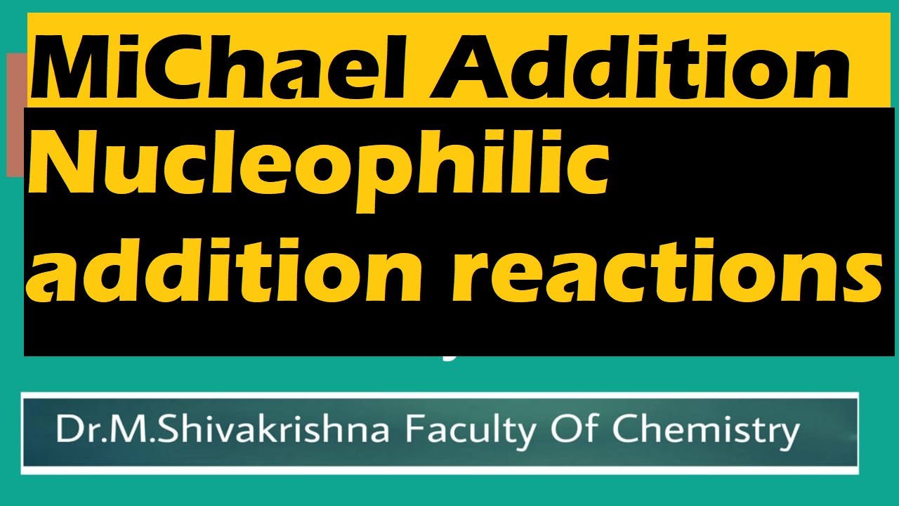Michael Additions - Nucleophilic Addition Reactions Part 3 - YouTube
