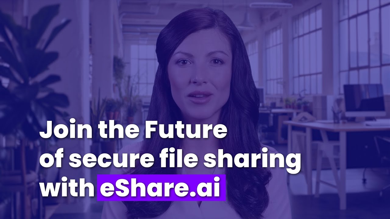 eShare.ai: Your Gateway to Boundaryless File Storage, Collaboration ...