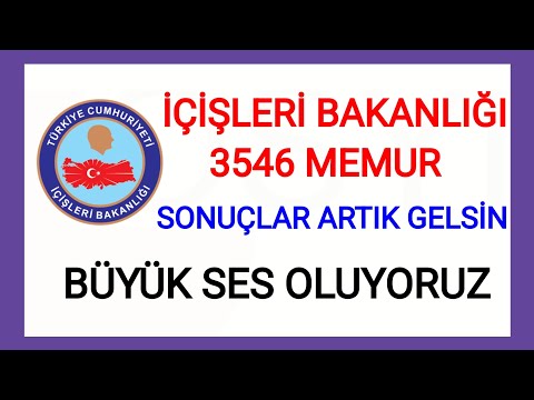 İÇİŞLERİ BAKANLIĞI 3546 MEMUR ALIM SONUÇLAR AÇIKLANSIN ARTIK✅ İÇİŞLERİ BAKANLIĞI SÖZLÜ MÜLAKAT SONUÇ