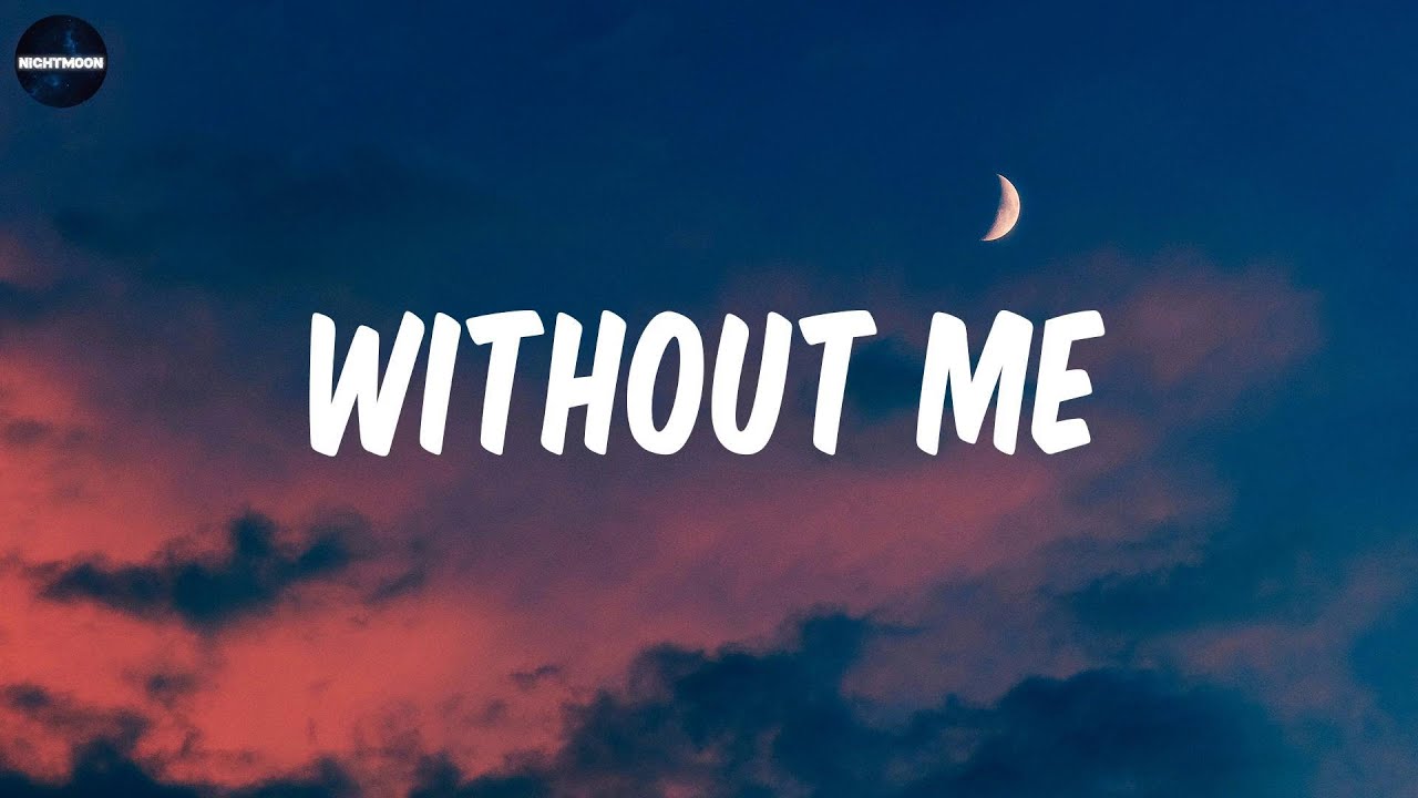 Without Me - Halsey (Lyrics) / Thinking you could live without me - YouTube