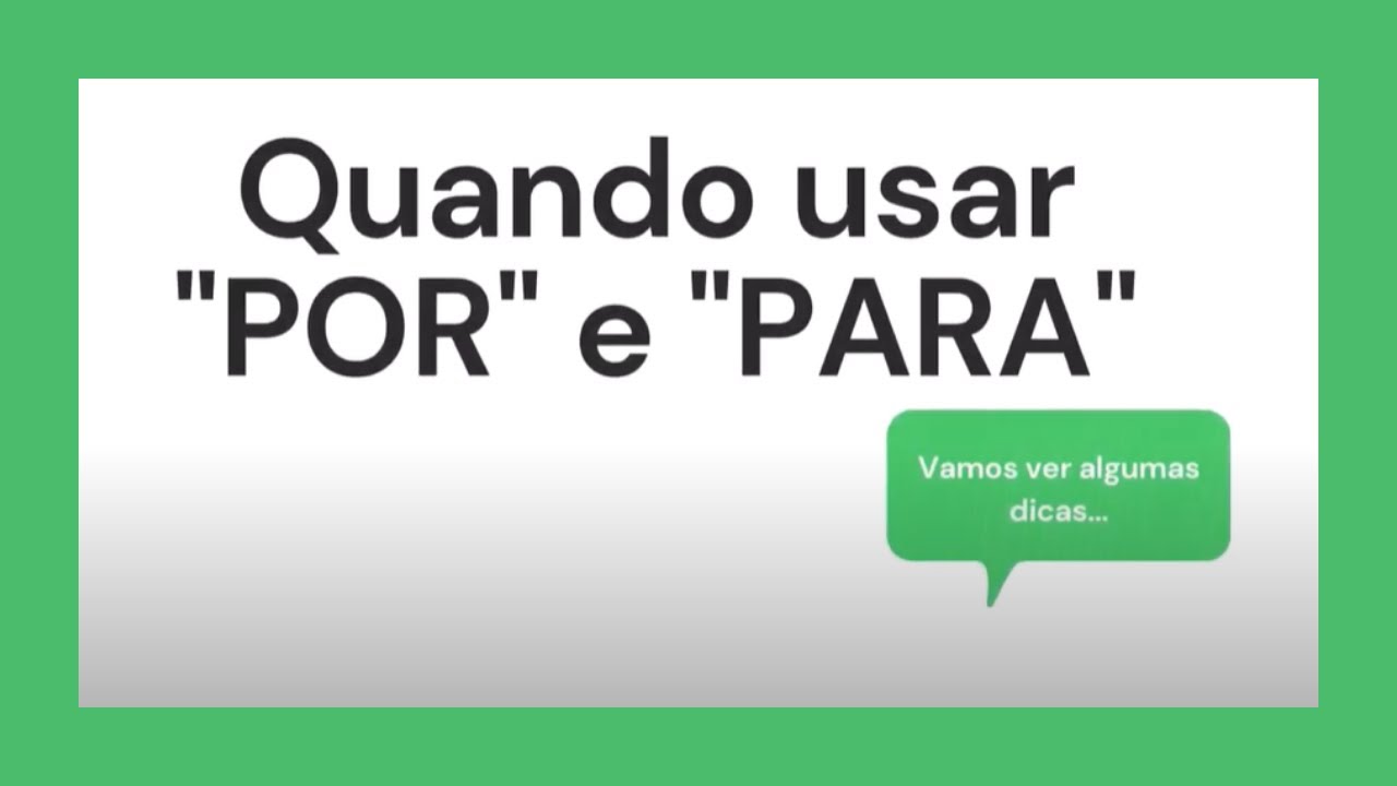 USANDO "POR" e "PARA" EM PORTUGUÊS | Portuguese lesson | Lección de ...