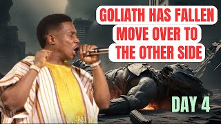 Goliath Has Fallen Move Over To The Other Side Day 4 Nsppd 29th May ...
