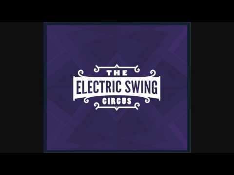 Electric Swing Circus - The Penniless Optimist - electro swing