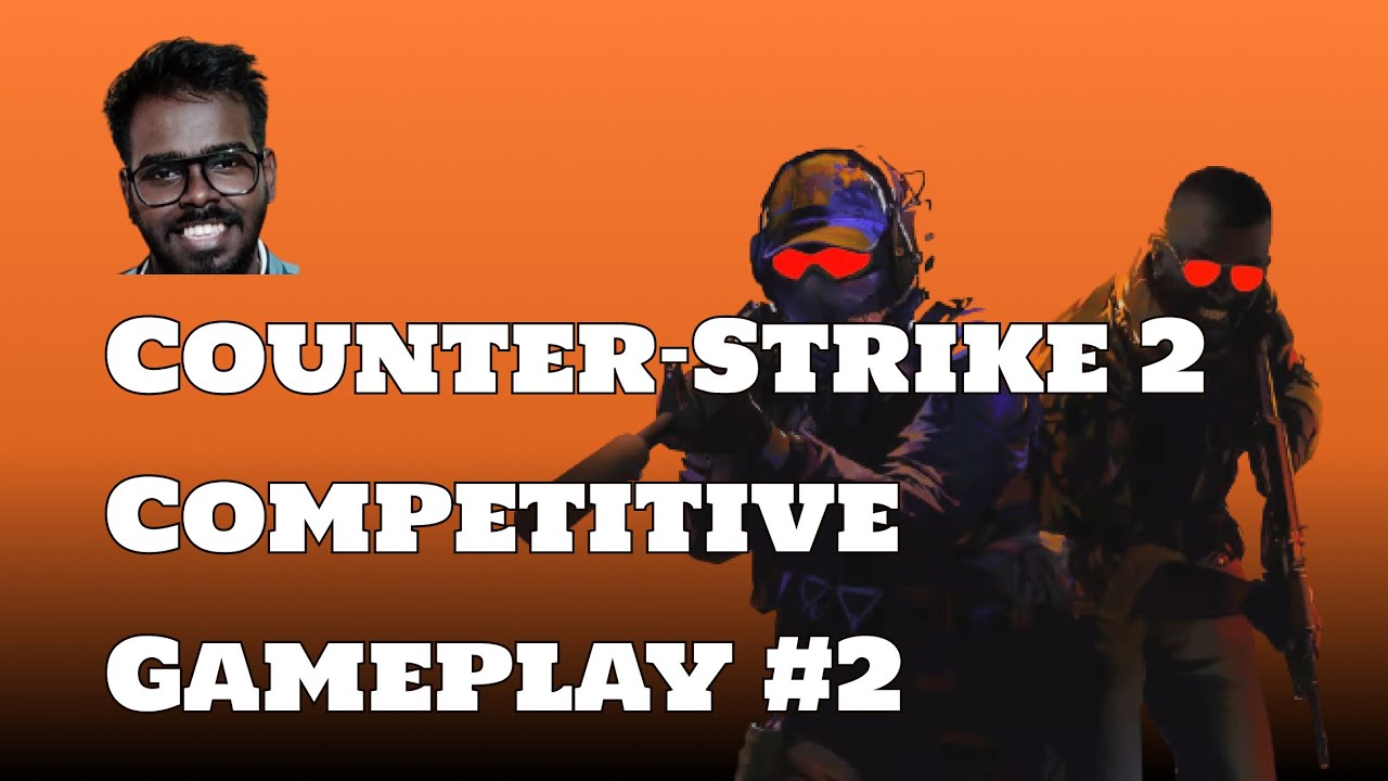 Counter-Strike 2 , Competitive Gameplay #2 - YouTube