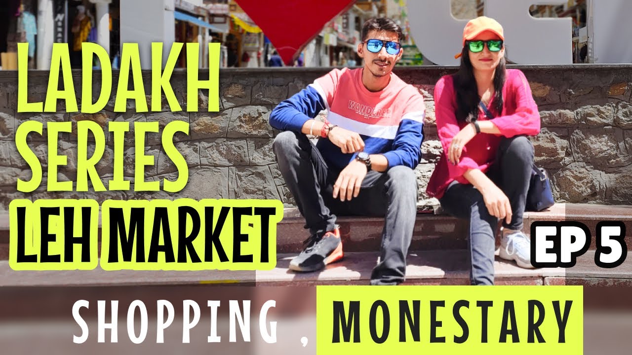 Ep 5 | Exploring Leh Market| leh market shopping |Xl6 ladakh - YouTube