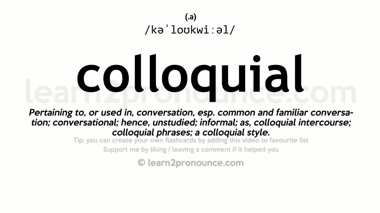 Pronunciation Of Colloquial Definition Of Colloquial YouTube pronunciation-of-colloquial-definition-of-colloquial-youtube