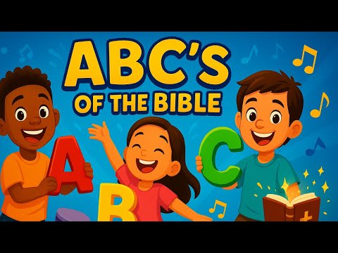 ABC's of the Bible | Christian Alphabet Song for Kids | Learn the Bible ...