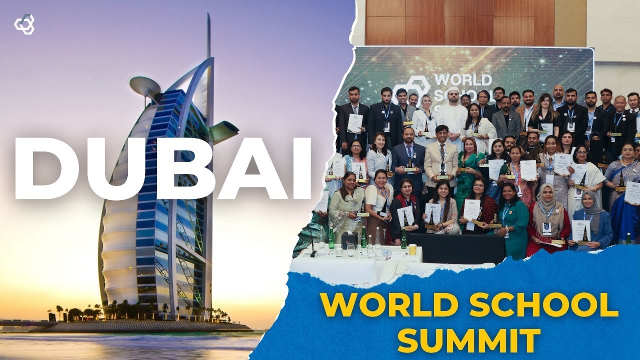World School Summit Dubai 2024 |Education Conference in City of Gold ...