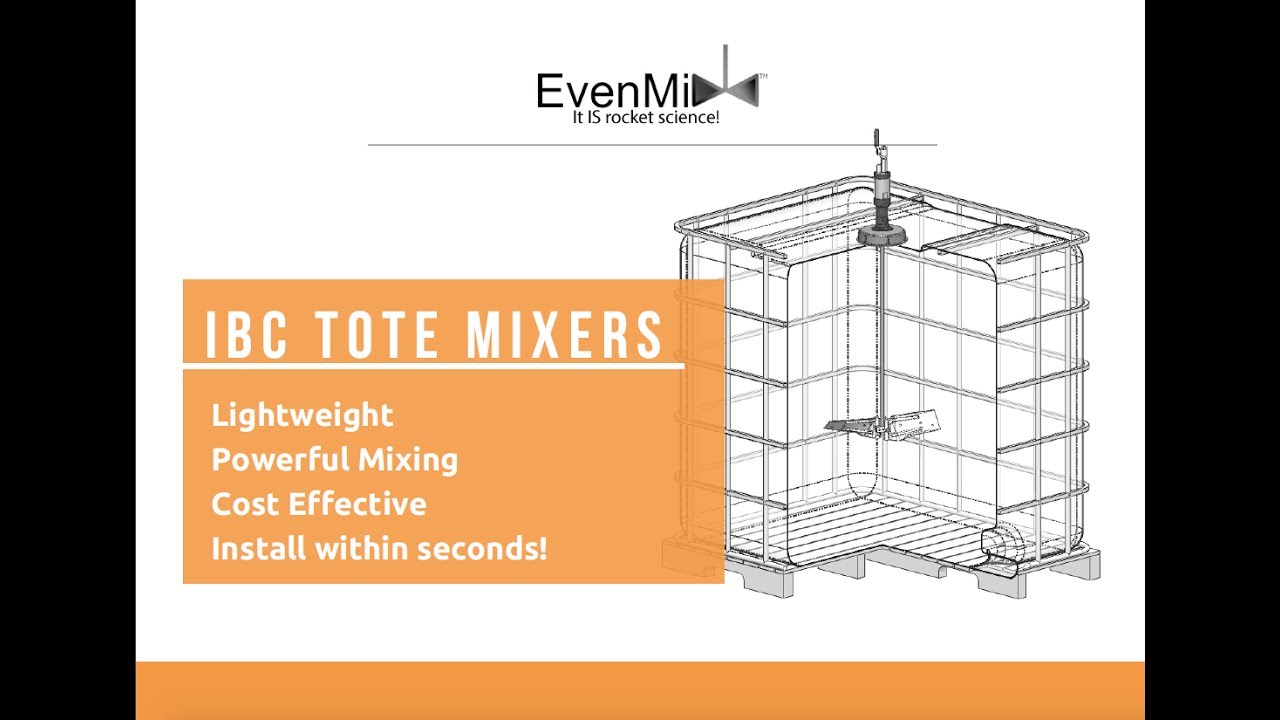Even Mix™ IBC Tote Mixers - Advanced Mixing Technology - YouTube