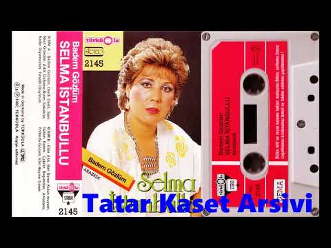 Selma Istanbullu ---- Badem Gözlüm (Yüksek Kalite, 1080p)