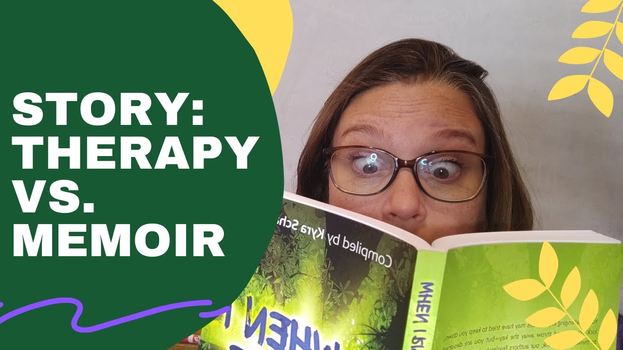 Your Story In Therapy vs. Your Story In Memoir - YouTube