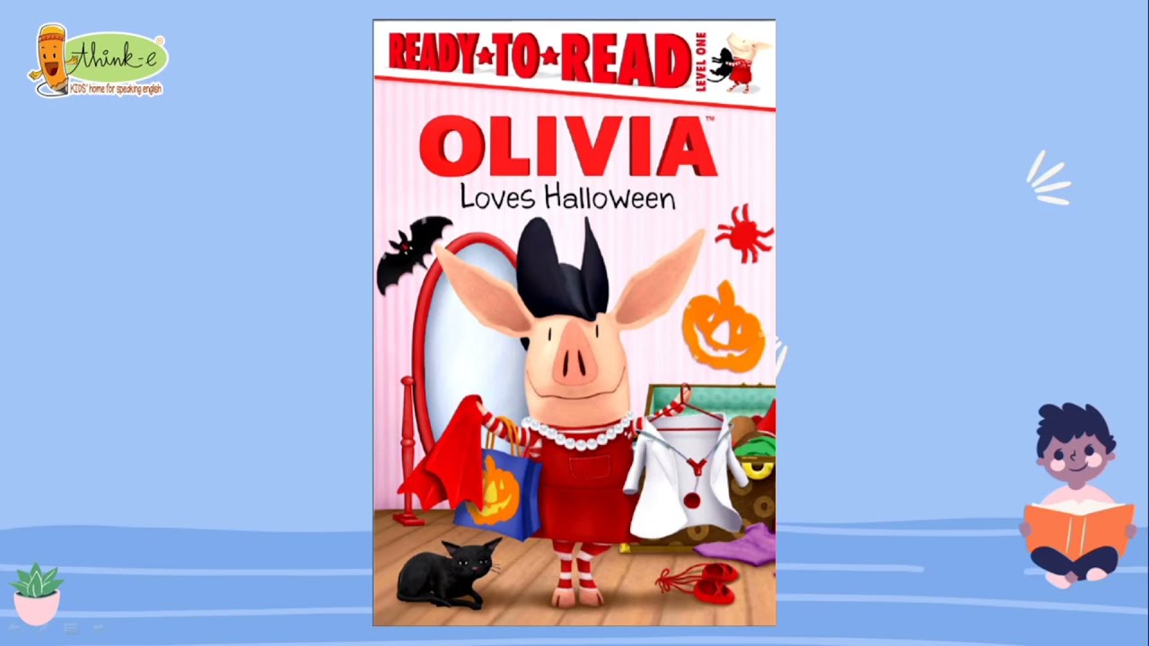 Reading Comprehension "Olivia Loves Halloween" by Maggie Testa ( Age 4 ...