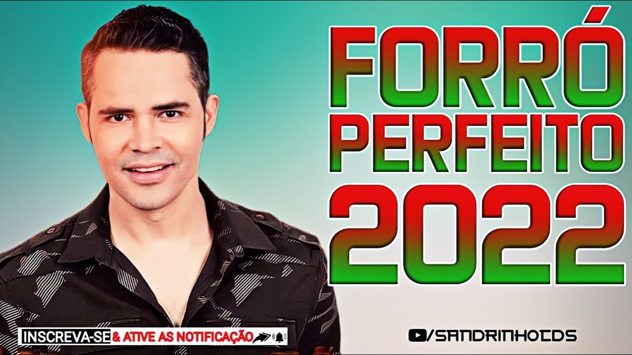 FORRÓ PERFEITO | MUSICA NOVA ATUALIZADA JULHO 2022 | REPERTÓRIO NOVO ...