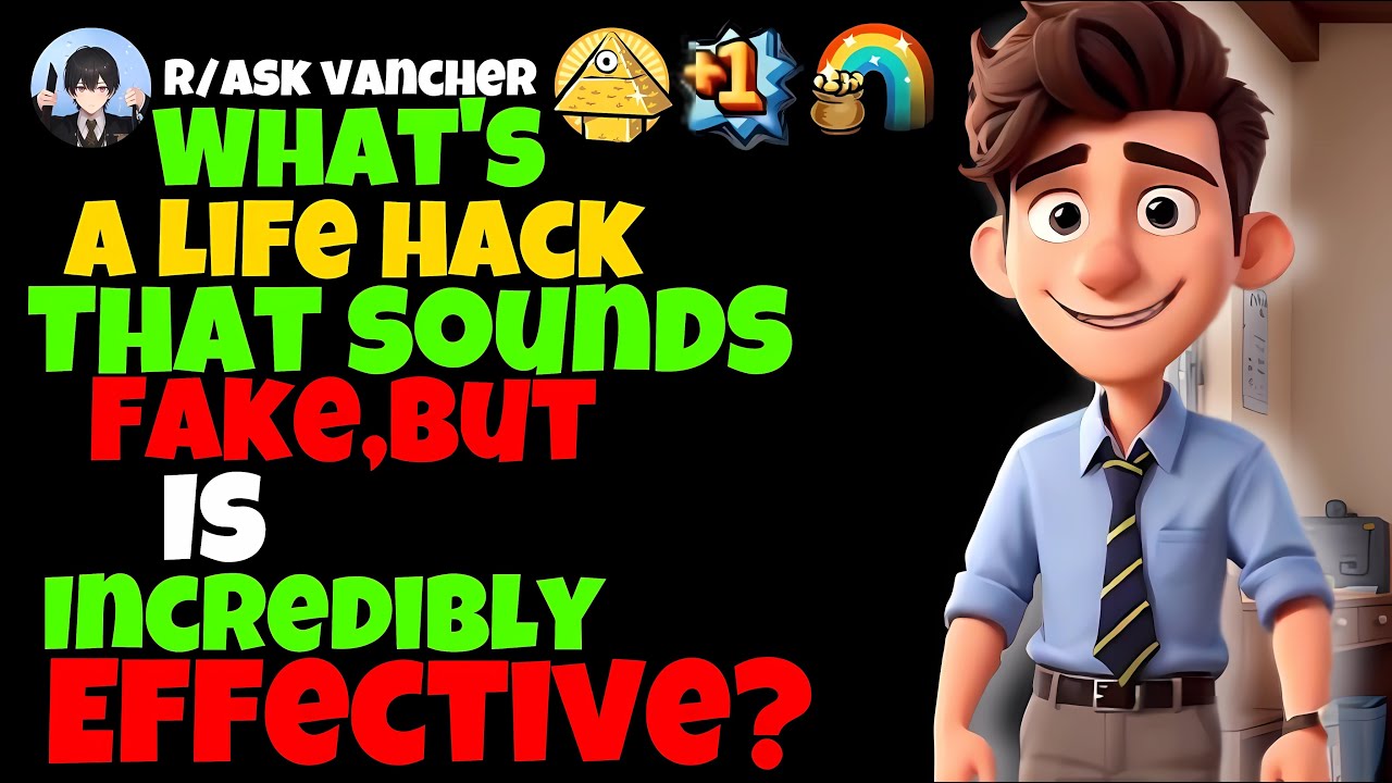 What’s A Life Hack That Sounds Fake But Is Incredibly Effective? - YouTube