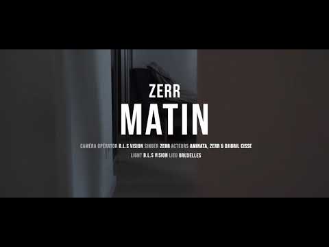 Zerr - Matin ( Clip Officiel )