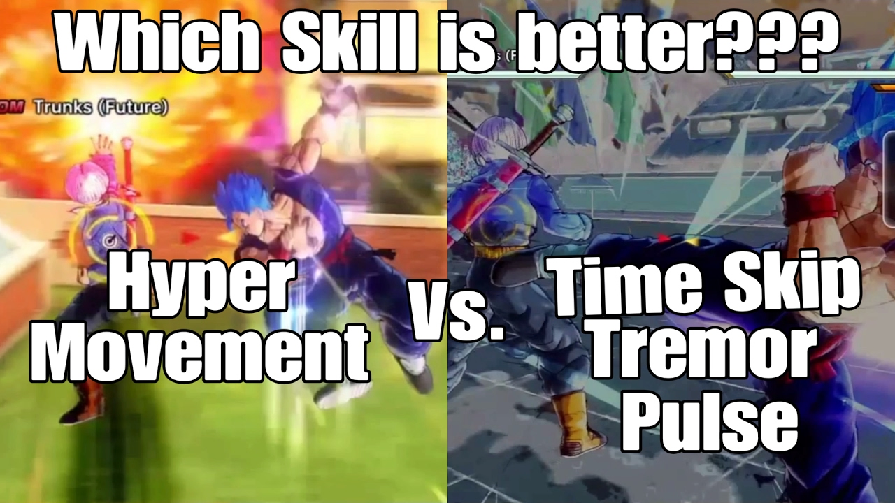 Dragon ball Xenoverse 2 Skill Test Hyper Movement Vs. Time Skip/Tremor ...