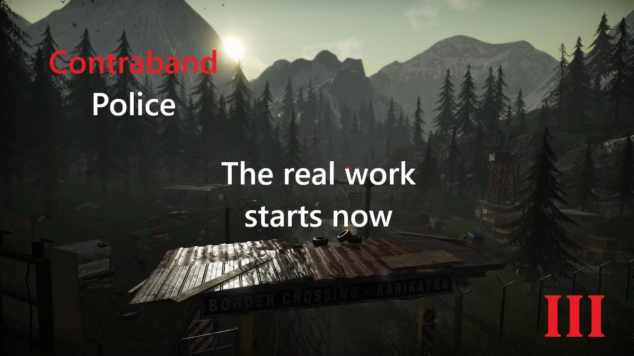 Contraband Police | The real work starts now [III] - YouTube
