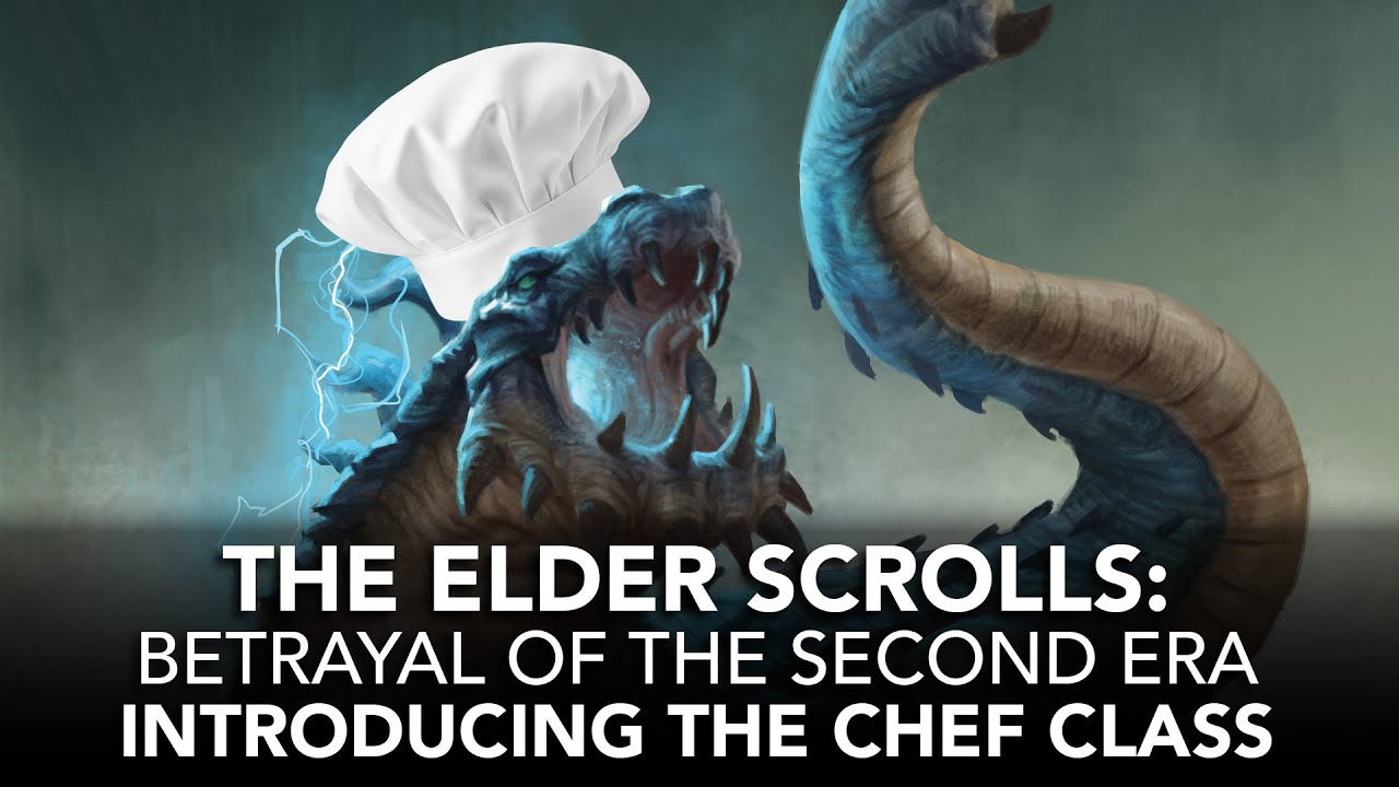 Introducing the Chef Class in The Elder Scrolls: Betrayal of the Second ...