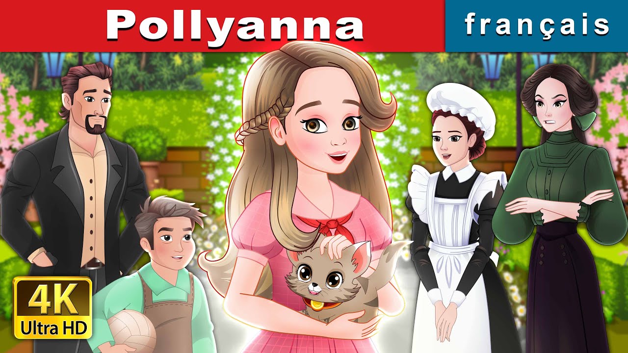 Pollyanna | Pollyanna in French | @FrenchFairyTales - YouTube