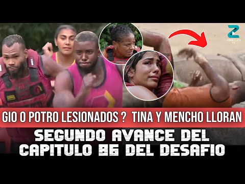 Segundo Avance del capitulo 86 del desafío del siglo| GIO O POTRO LESIONADOS ?  TINA Y MENCHO LLORAN
