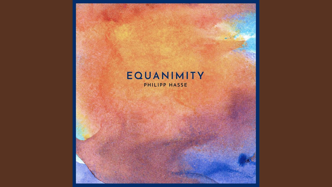 Equanimity - YouTube