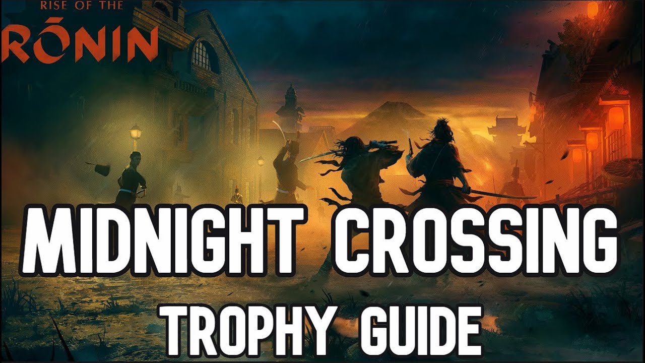 Rise of the Ronin - Midnight Crossing Trophy Guide - YouTube