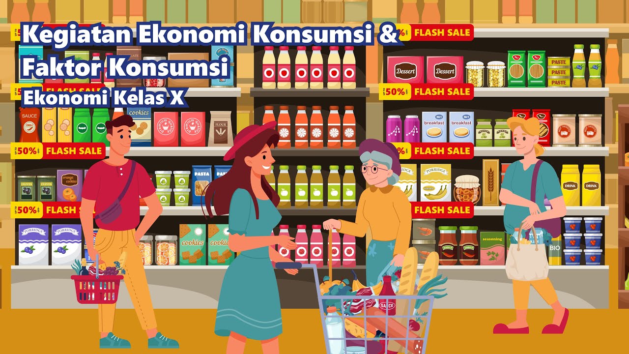 Kegiatan Ekonomi Konsumsi dan Faktor Konsumsi I Ekonomi Kelas X I ...