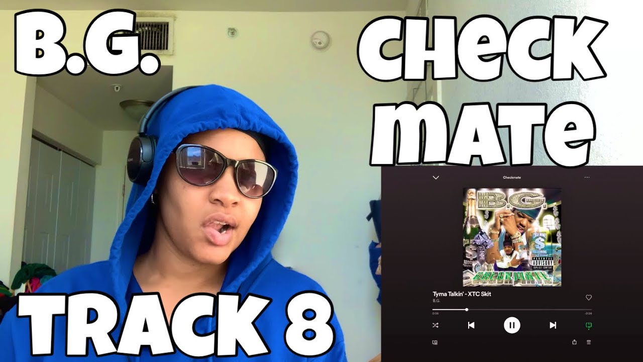 B.G. “ CHECKMATE ALBUM REACTION “ TYMER TALKIN XTC SKIT “ - YouTube