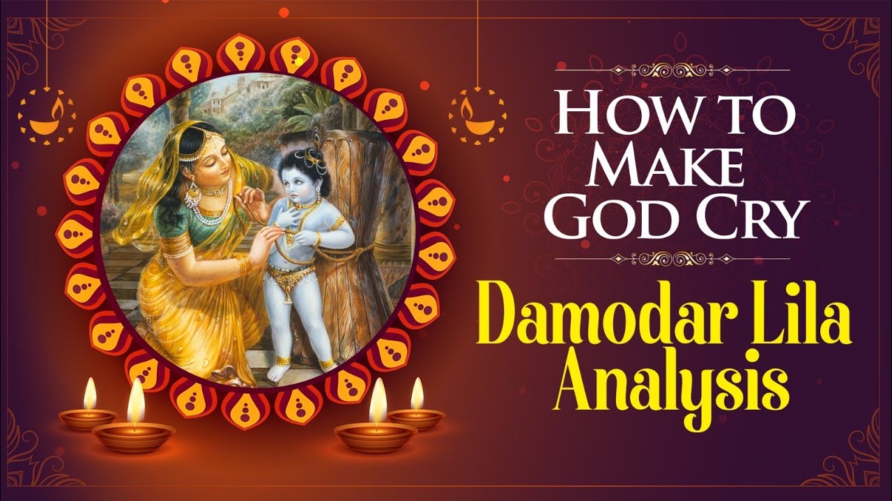 How to Make God Cry : Damodar Lila Analysis | Sri Sampati Dasa - YouTube
