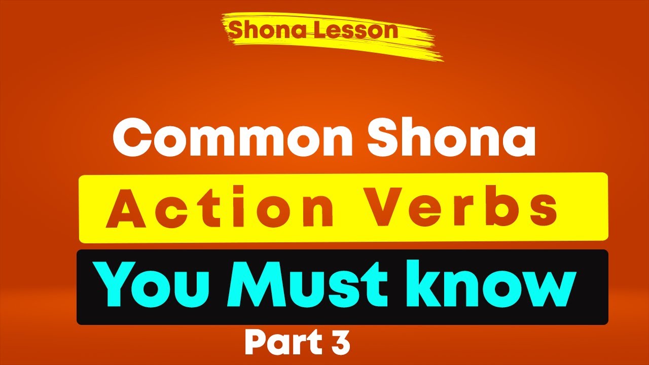Learn Shona: Common Shona Verbs Part 3 {Shona Vocabulary} - YouTube