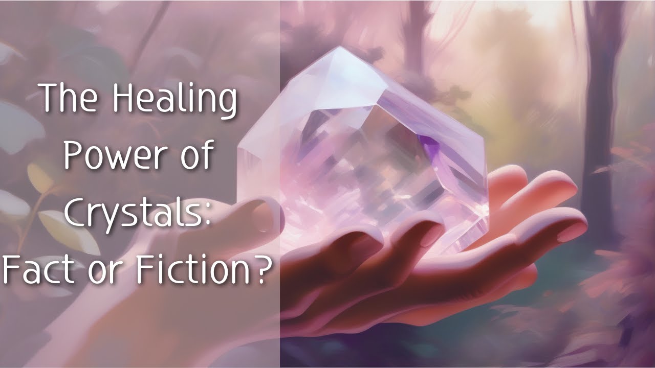 The Healing Power of Crystals: Fact or Fiction? #alchemy - YouTube