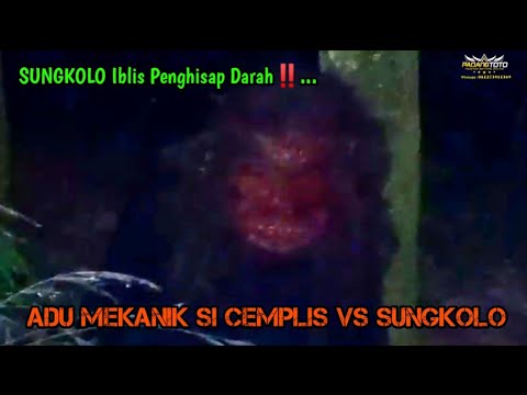 Duel Si Cemplis Lawan SUNGKOLO Si Hantu Penghisap Dar4h