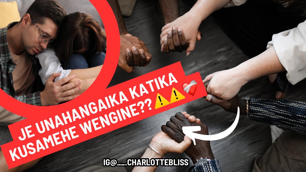 JE UNAHANGAIKA KATIKA KUSAMEHE??? ️‍🩹⚠️⚠️ - YouTube