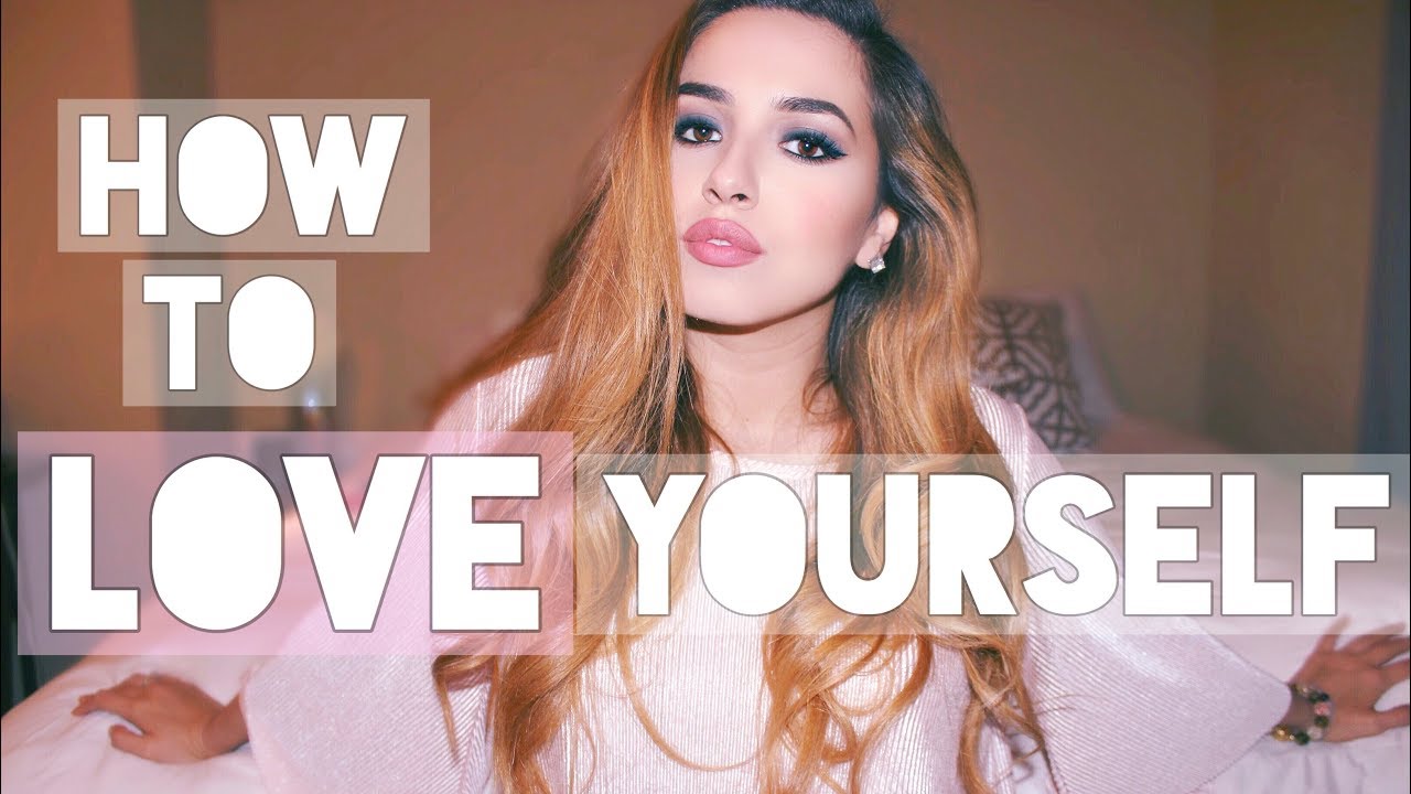 It's Time to Start Loving Yourself - YouTube