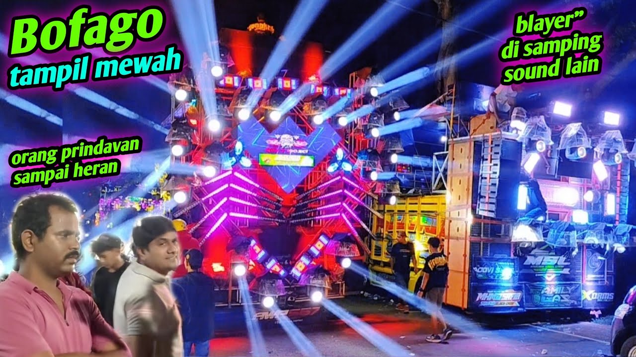BOFAGO genk tampil mewah mode prindavan 🔥 blayer" di samping sound lain ...