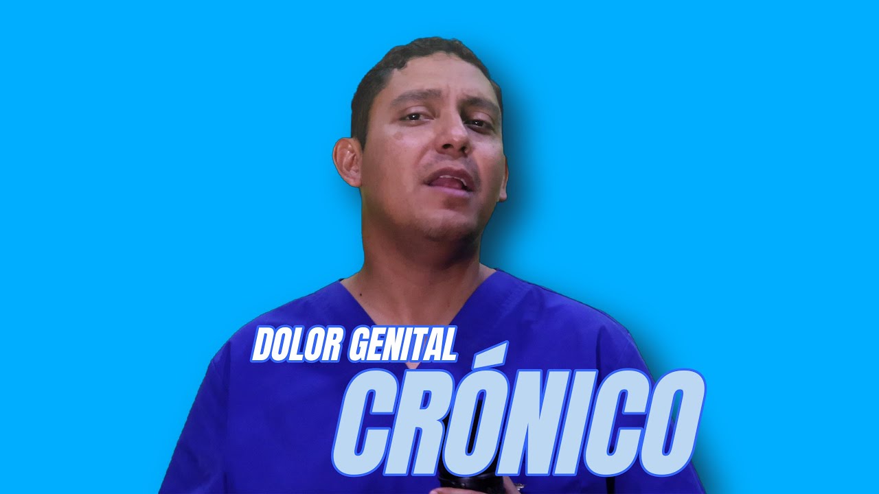 DILEMA DEL DOLOR GENITAL CRONICO-POR QUE SE PRODUCE EL DOLOR GENITAL ...