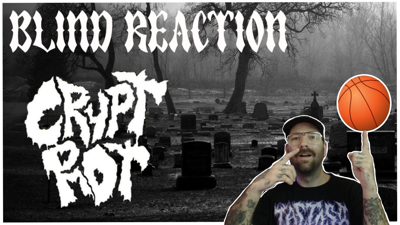 CRYPT ROT | THE WORK OF WORMS [Blind Reaction] - YouTube
