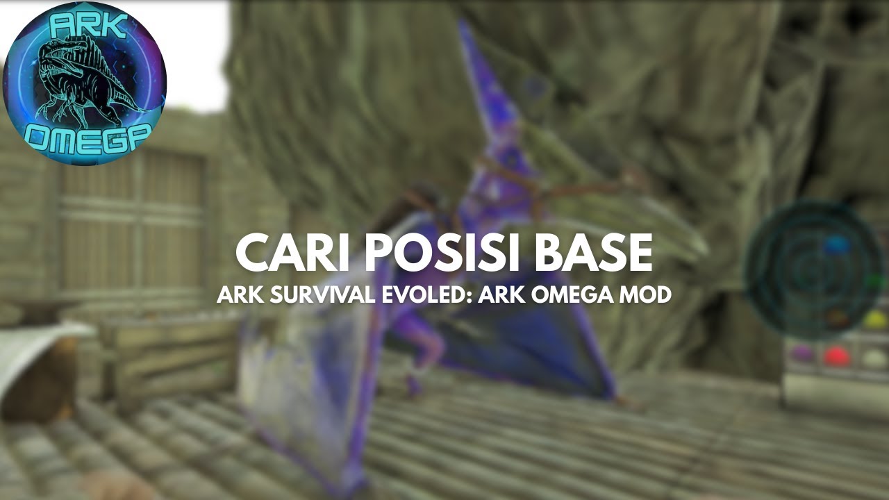 🔴Cari Lokasi Base- Ark Survival Evolved Omega Mod - YouTube