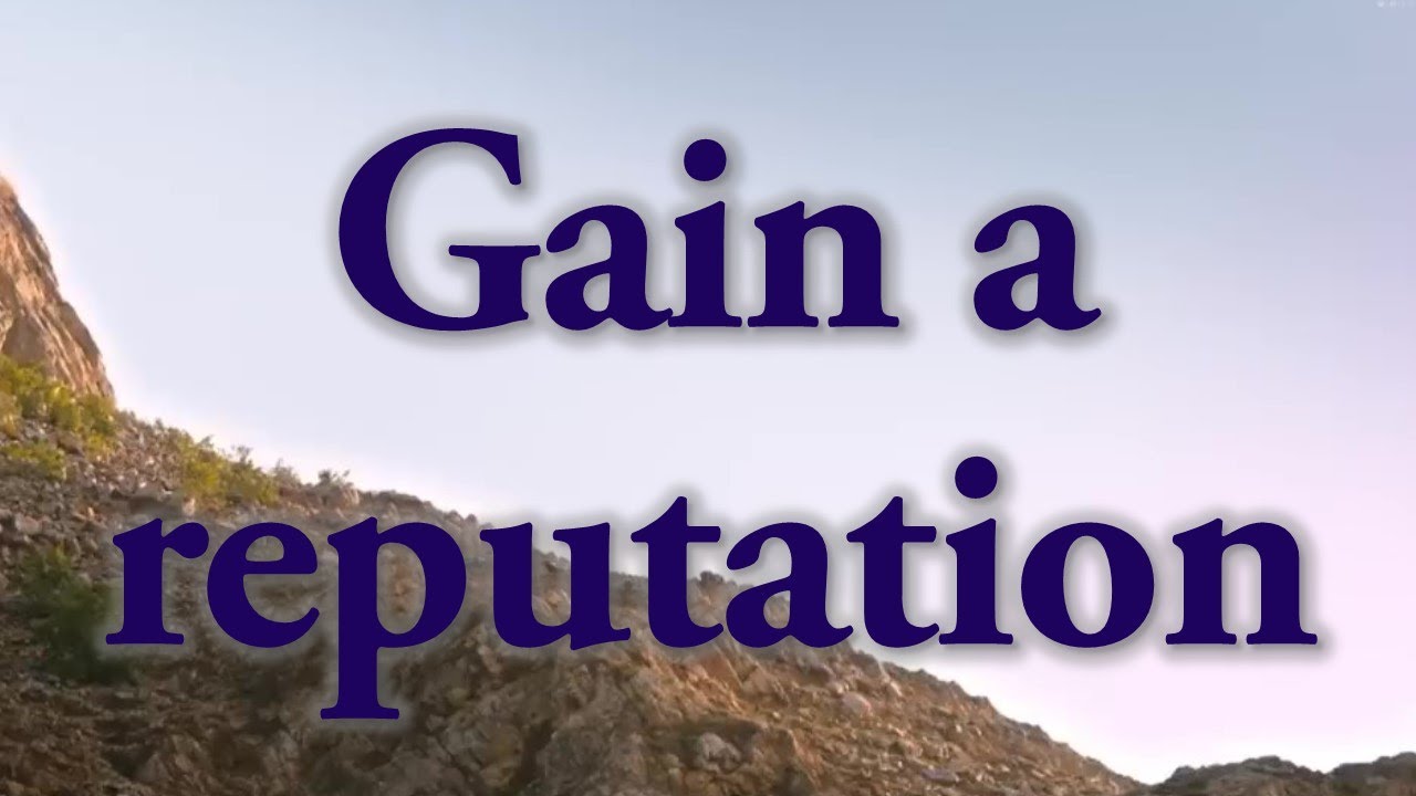 Gain a reputation - YouTube
