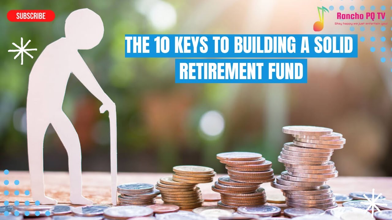 Building a Solid Retirement Fund | Top 10 Essential Steps for a ...