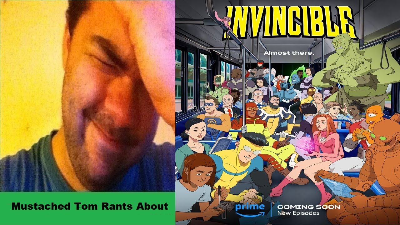 Mustached Tom Rants About Invincible Season 2 (Is it A Case Of Style ...