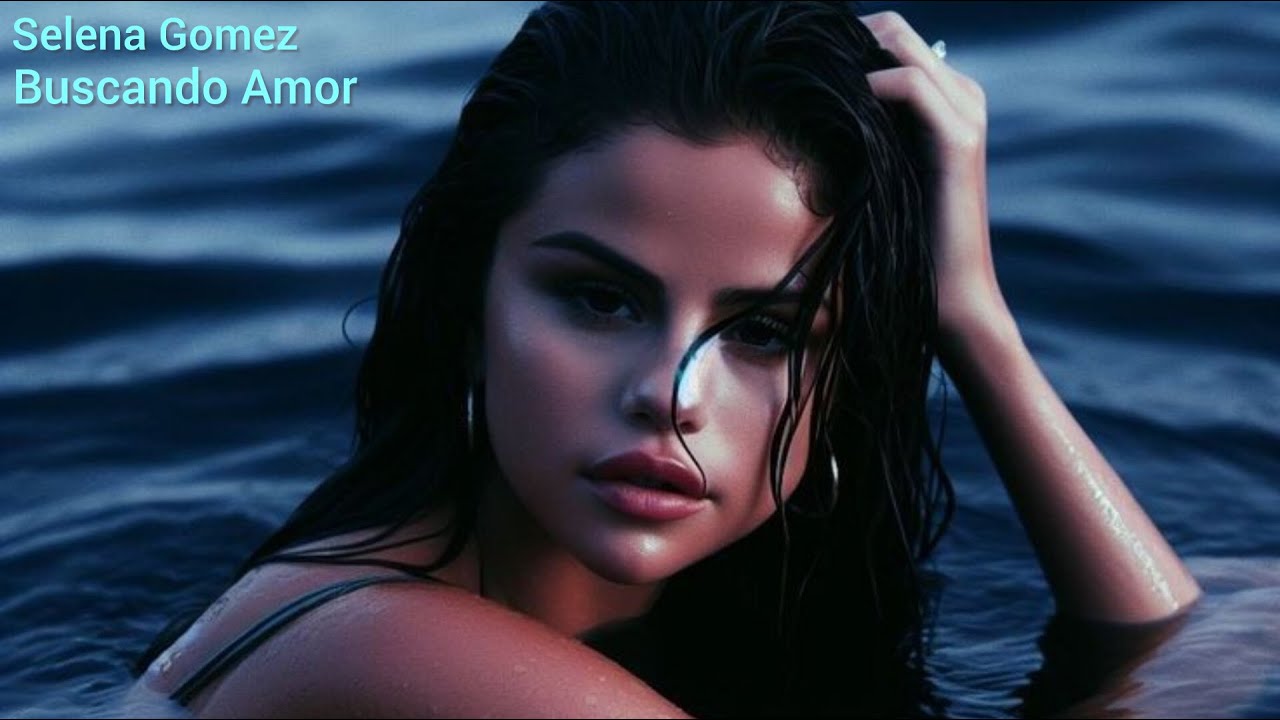 Selena Gomez, Buscando Amor, Best Song - YouTube