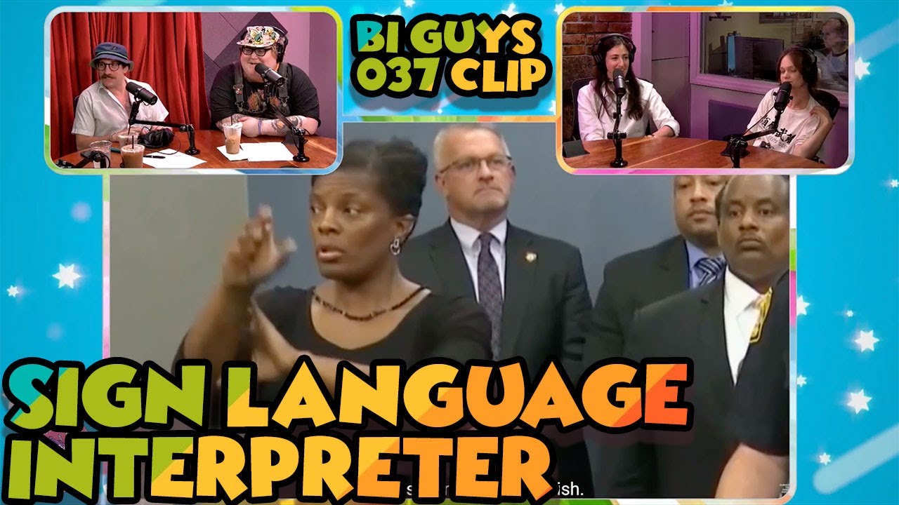 Sign Language Interpreter - Bi Guys Podcast - YouTube