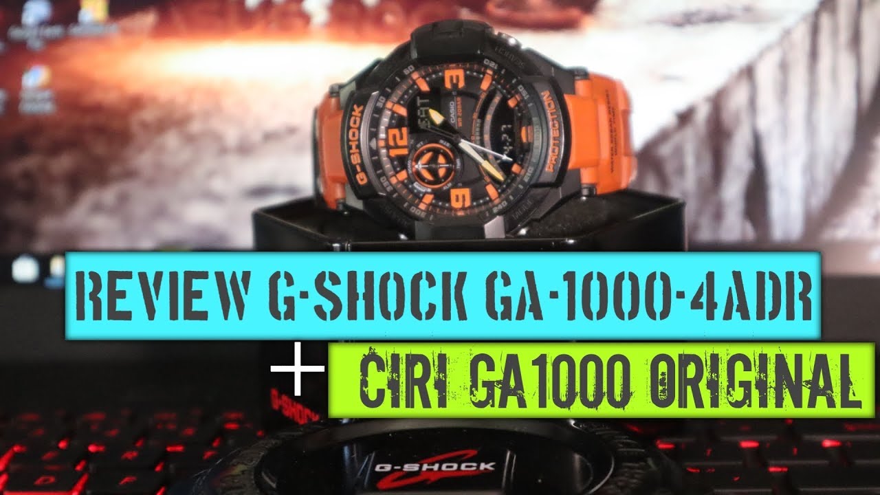 REVIEW G-SHOCK GA-1000-4ADR+CIRI G-SHOCK GA-1000 ORIGINAL - YouTube