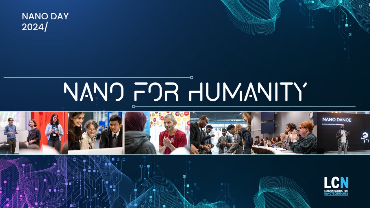 Nano for Humanity - UK Nano Day 2024 - YouTube