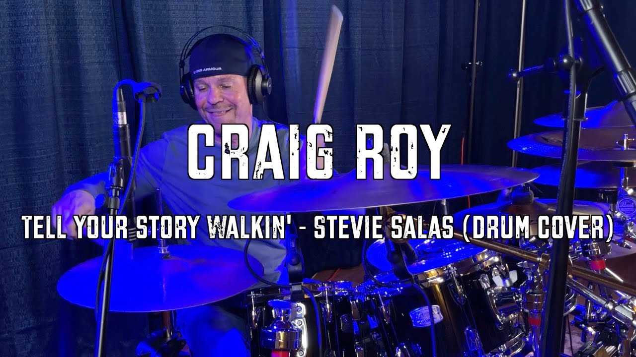 Craig Roy - Tell Your Story Walkin' by Stevie Salas (Drum Cover) - YouTube