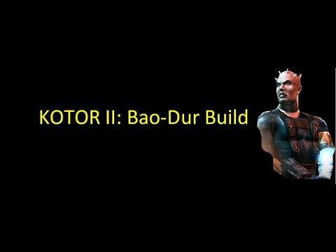 Kotor II: Bao-Dur Build - YouTube