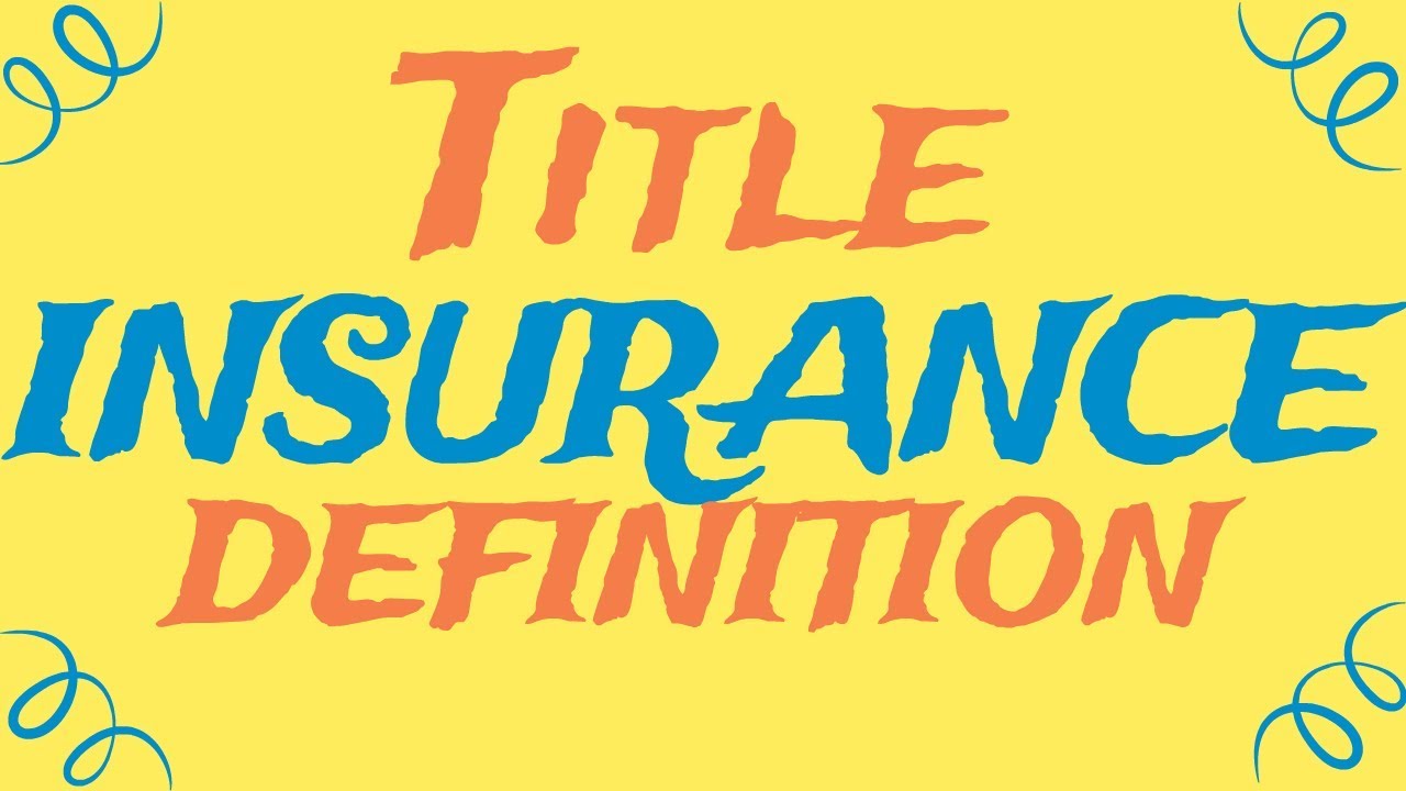 Understanding Title Insurance: Definition and Importance Explained ...