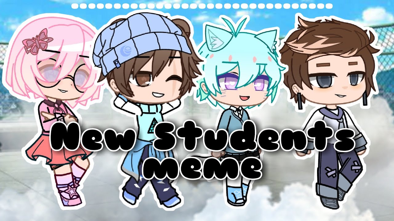 New students || meme || Gacha Club - YouTube